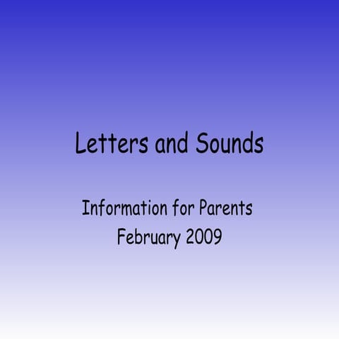 Letters And Sounds Powerpoint[1] For Parents | PPT