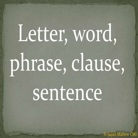 Letter word phrase clause and sentence | PDF