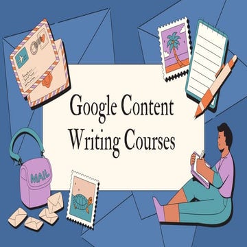 Google Content Writing courses by IIM skills | PPT