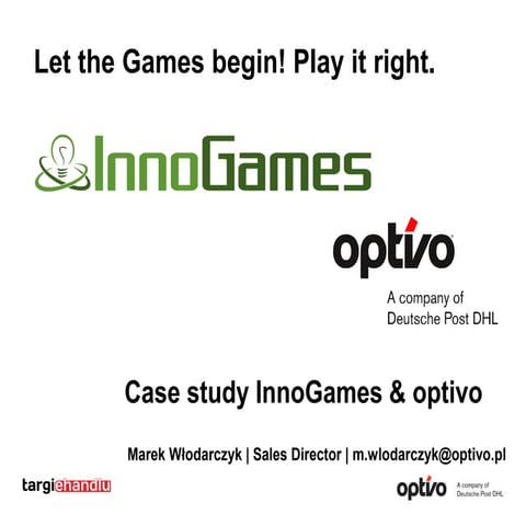 Let the games begin! play it right case study inno games & optivo ...