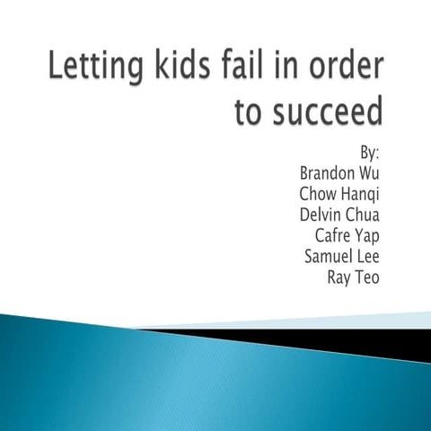 Letting Kids fail in order to Succeed | PPTX