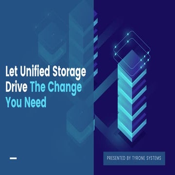 Let unified storage drive the change you need | PPT