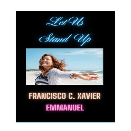 Let Us Stand Up - Francisco C. Xavier - Emmanuel.pdf