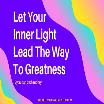 Let Your Inner Light Lead The Way To Greatness | PPT
