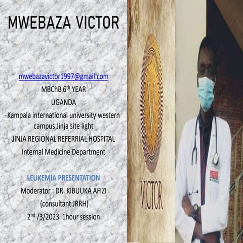 LEUKEMIA BY MWEBAZA VICTOR 2O23.pptx