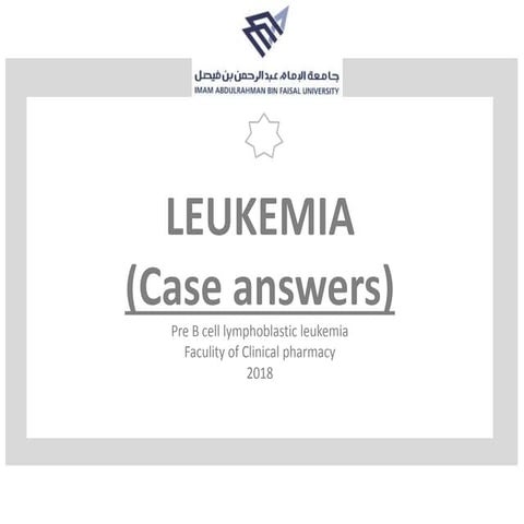 Leukemia case answer | PPTX