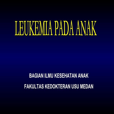 Leukemia pada anak 1 | PPT