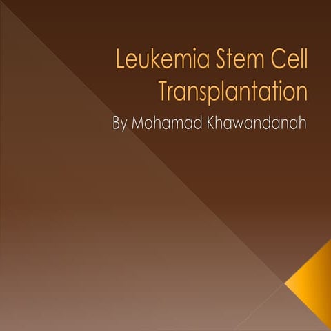 Leukemia Stem Cell Transplantation | PPTX