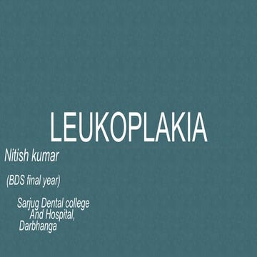 Leukoplakia (case presentation) and investigation of premalignant ...