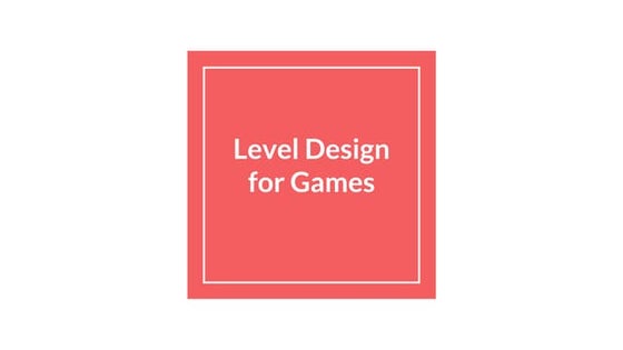 Level Design | PPT