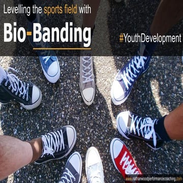 Levelling the sports field with bio banding | PPT