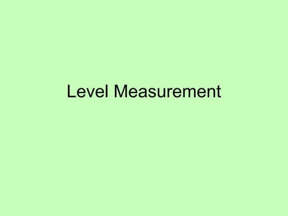 LEVEL MEASUREMENT: DIRECT METHOD | PPT