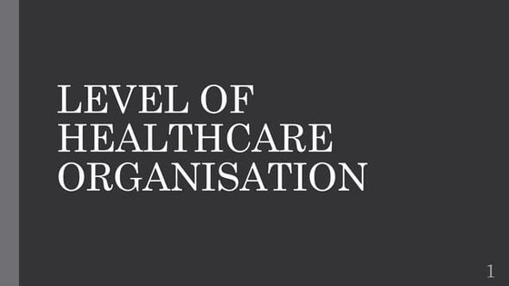 Levels of health care ppt | PPTX