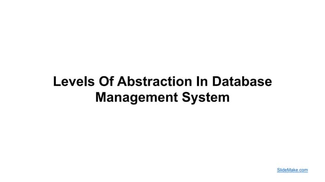 Levels Of Abstraction In Database Management Systempptx