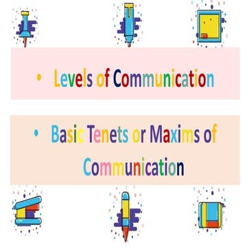 Levels of communication and basic tenets or maxims of communication | PPTX