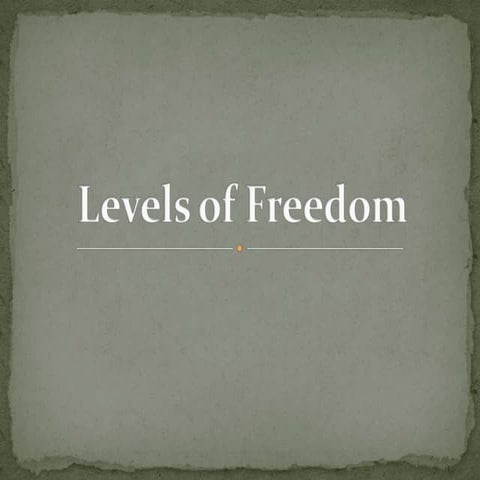 Levels of freedom | PPT