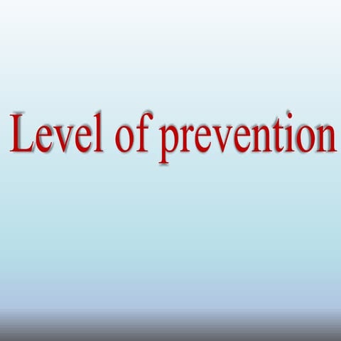 levels of prevention.pptx