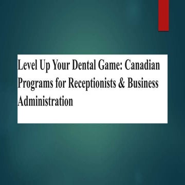 Level Up Your Dental Game: Canadian Programs for Receptionists ...