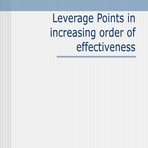 Leverage Points In Increasing Order Of Effectiveness | PPT