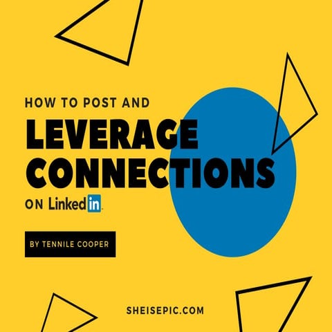How To Post And Leverage Connections On Linkedin Pdf Social Networking Internet