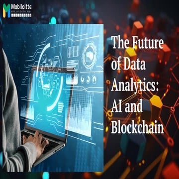 How AI and Blockchain Are Making Data Analytics More Efficient and ...