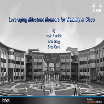 Leveraging milestone-monitors-for-visibility-at-cisco otm-sig_2013 ...