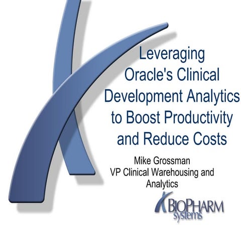 Leveraging Oracle's Clinical Development Analytics to Boost Productivity and Reduce Costs | PDF