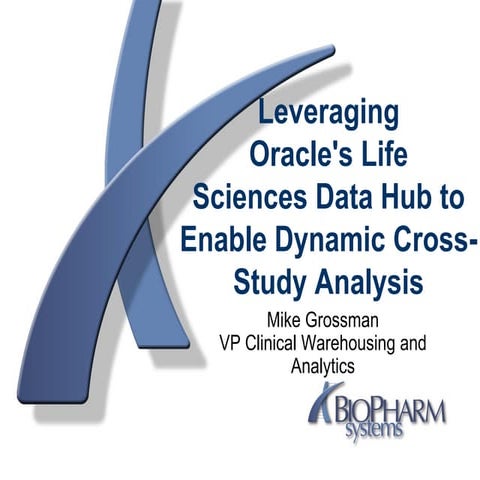 Leveraging Oracle's Life Sciences Data Hub to Enable Dynamic Cross ...