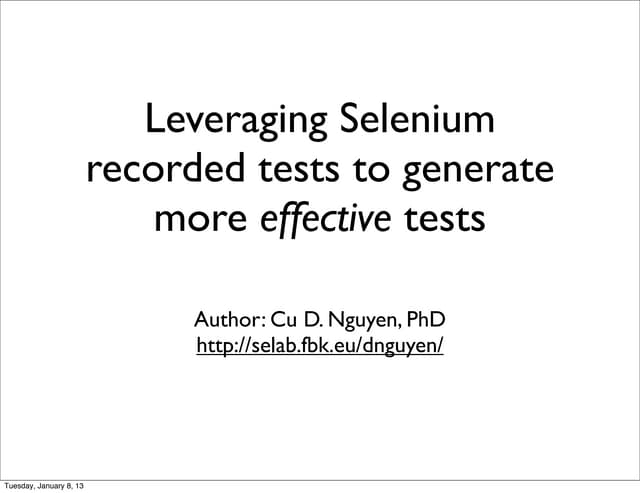 Leveraging Selenium Tests To Generate More Effective Test Cases Ppt
