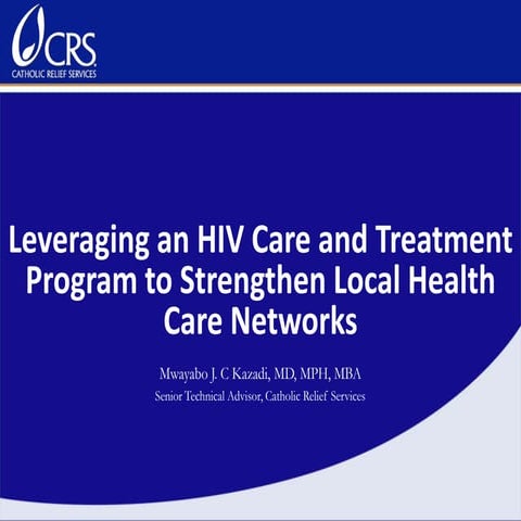 Leveraging an HIV Care and Treatment Program to Strengthen Local Health ...