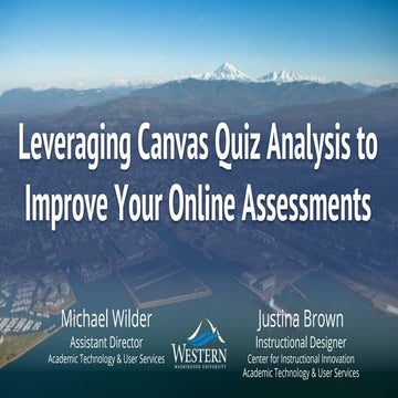 Leveraging Canvas Quiz Analysis to Improve Your Online Assessments | PPT