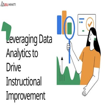 Leveraging Data Analytics to Drive Instructional Improvement. | PPTX