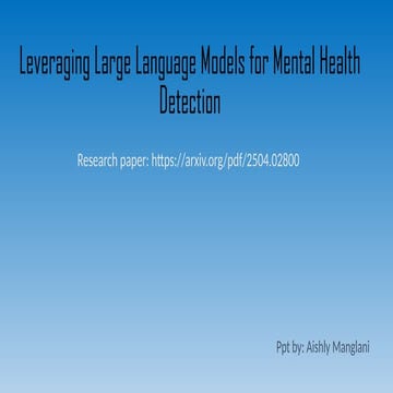 Leveraging Large Language Models for Mental Health Detection | PPTX