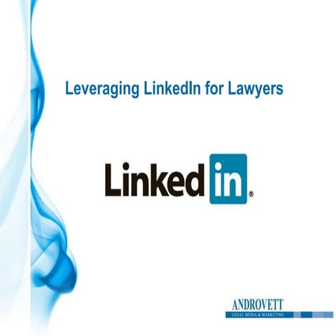 Leveraging LinkedIn for Lawyers | PPT
