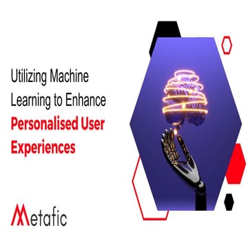 Crafting User Experience Design Journeys with Machine Learning algorithms | PPT