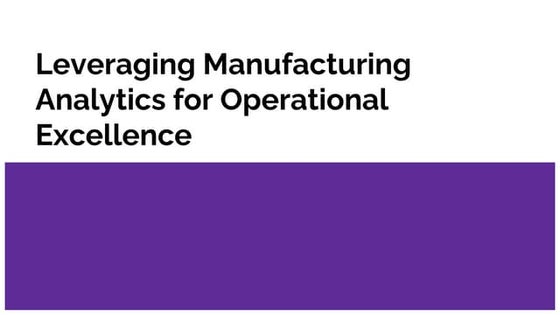 Impact of Industrial Analytics in Fostering Manufacturing Transformation | PDF