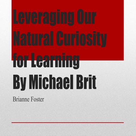 Leveraging our natural curiosity for learning | PPT