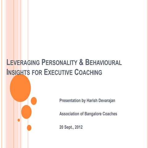 Leveraging personality & behavioural insights for executive coaching | PPTX
