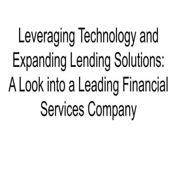 Leveraging Technology and Expanding Lending Solutions - A Look into a ...