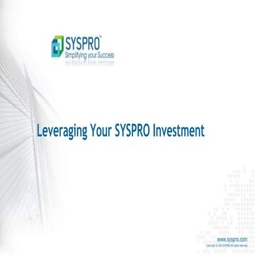 Leveraging your SYSPRO Investment | PPT