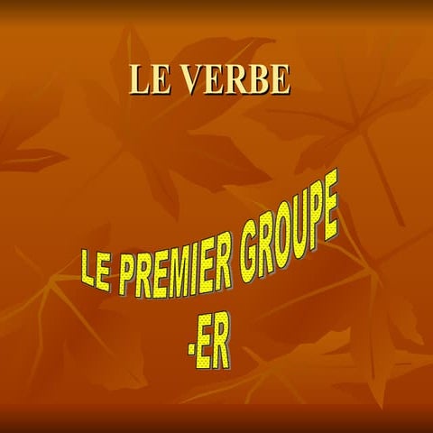 Le Verbe du premier groupe | PPT