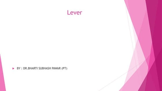 Levers in Physiotherapy | PPTX