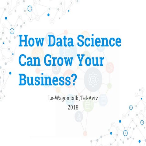How Data Science Can Grow Your Business? | PPTX