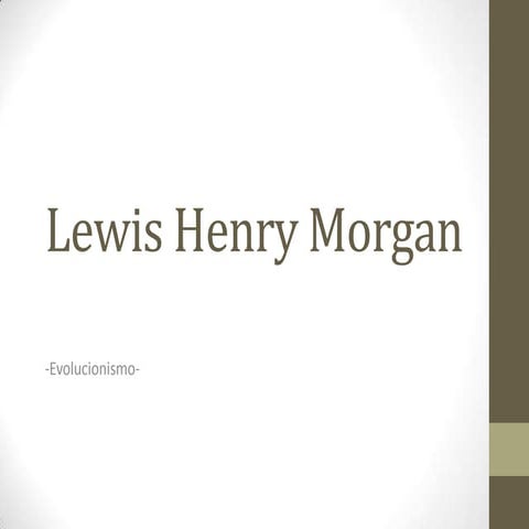 Lewis Henry Morgan | PPTX