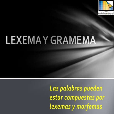 Lexema y gramema | PPTX