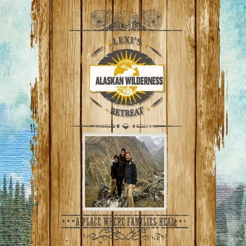 Lexi's Alaskan Wilderness Retreat | PPT