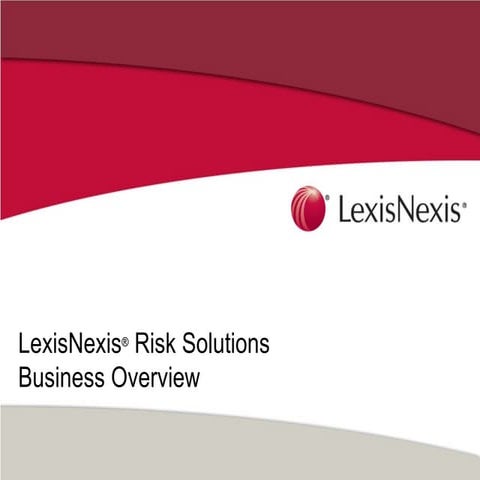 Lexis Nexis Risk Solutions O Verview | PPT