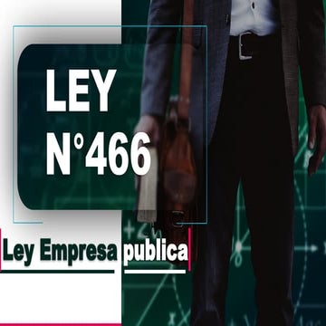 LEY 466 Empresa publica;: Empresa mixta, estatal mixta e intergub.pptx