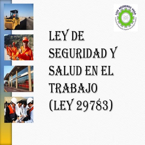 Ley de Seguridad y Salud en el Trabajo Ley 29783 .ppt