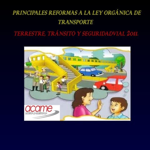 LEY TRANSITO-LEY ORGANICA DE TRANSPORTE2024 ACAME.pptx
